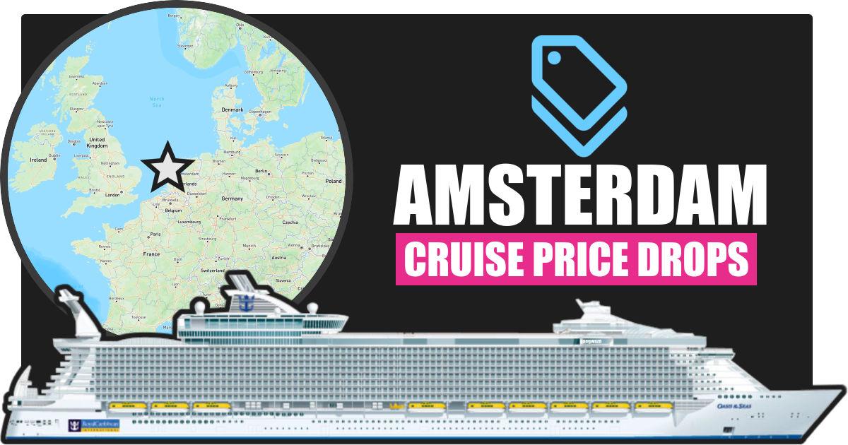 Cruise Price Drops from Amsterdam, Netherlands