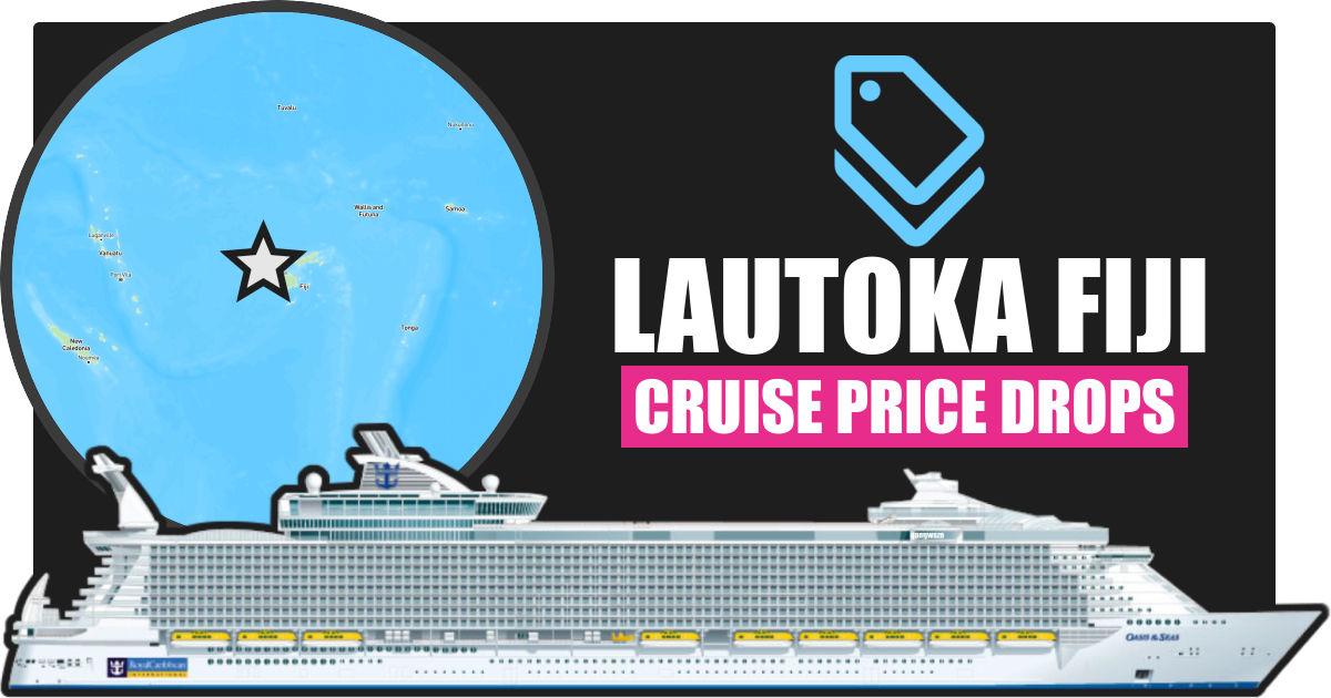 Cruise Price Drops from Lautoka, Fiji Islands